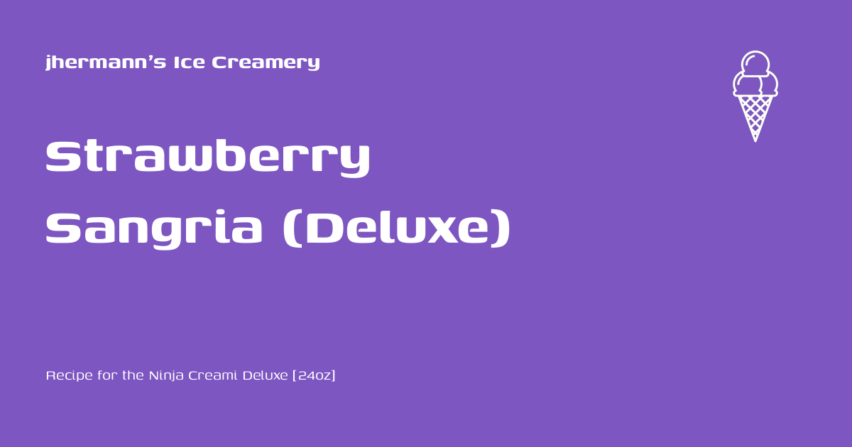 Strawberry Sangria (Deluxe) - jhermann's Ice Creamery
